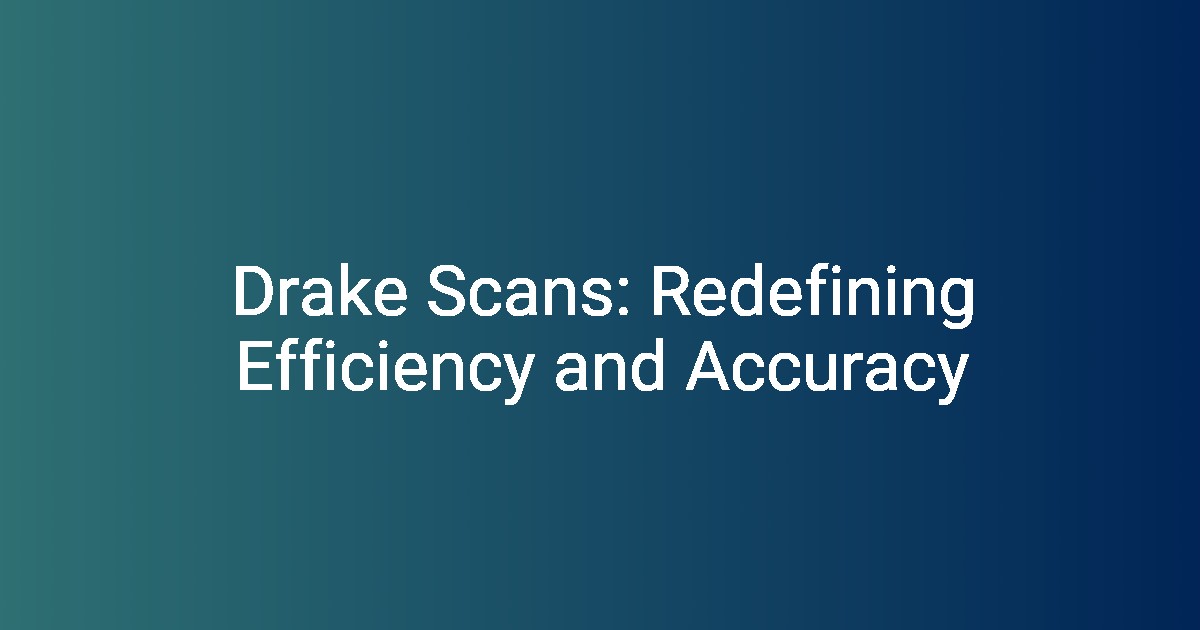 Drake Scans: Redefining Efficiency and Accuracy